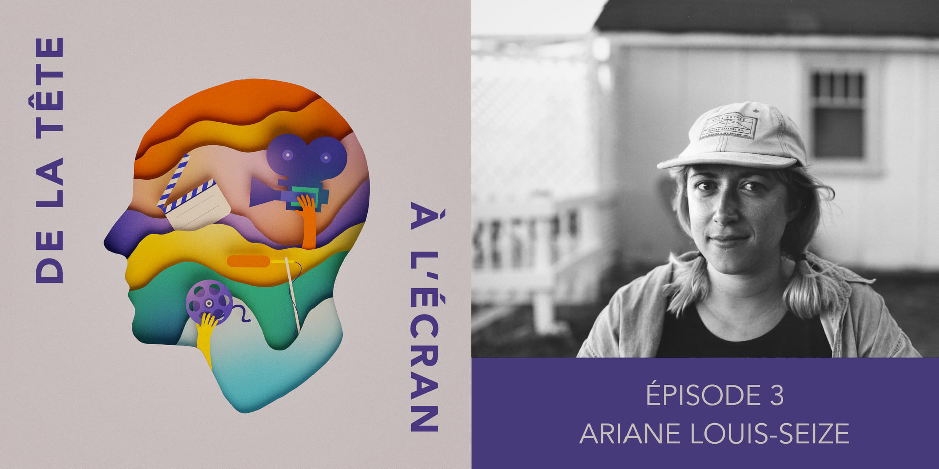 De la tête à l'écran - Ep. 03 - Ariane Louis-Seize - Cinéma Beaumont